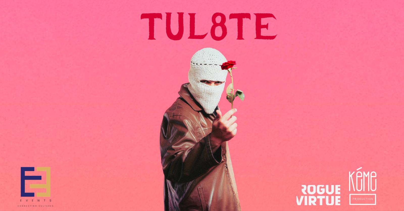 Tul8te – LIVE in London for the first time – E2E Events